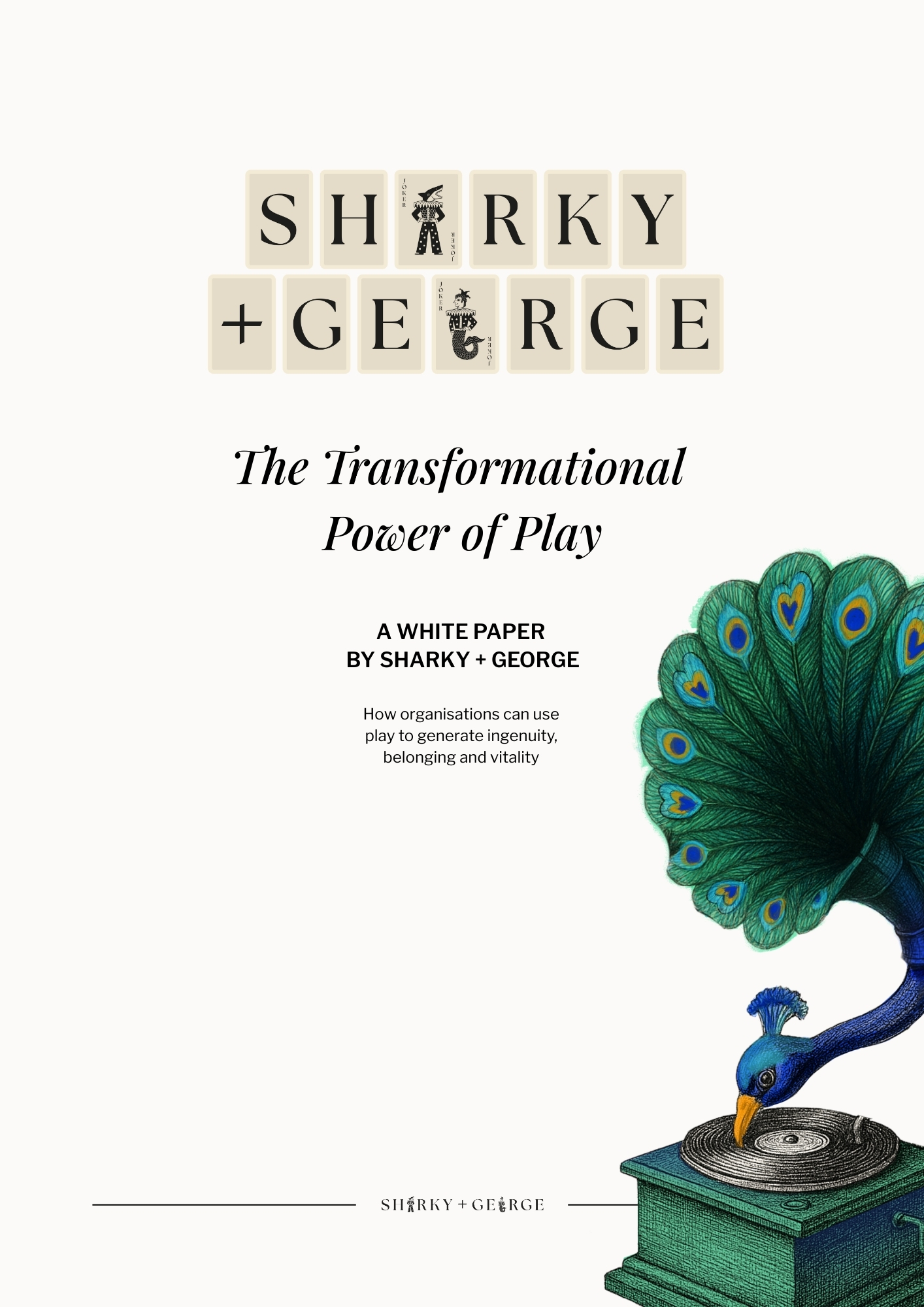 The Transformational Power of Play - Sharky + George
